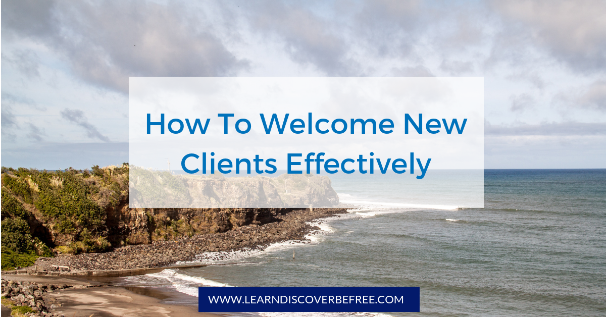 How To Welcome New Clients Effectively